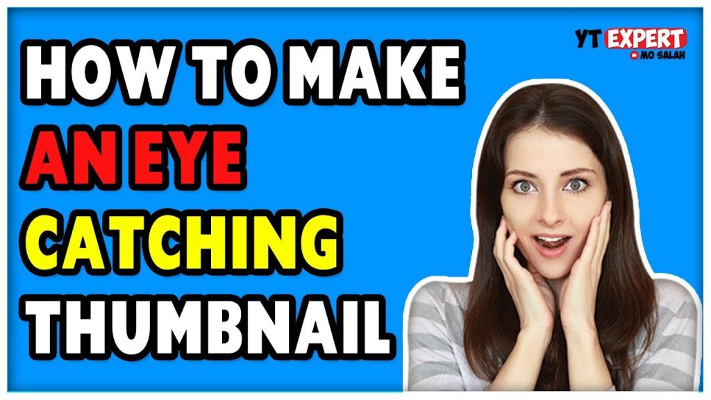 How To Make An Eye Catching Thumbnail For More Clicks