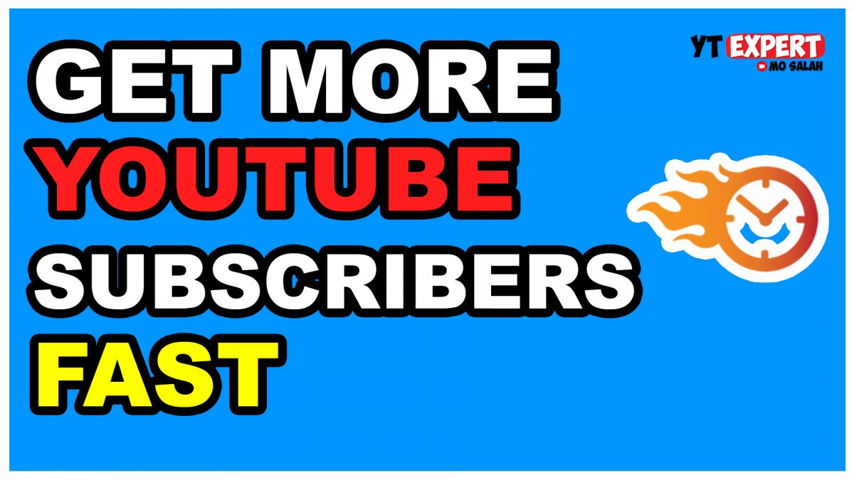 How To Get Subscribers On YouTube Fast